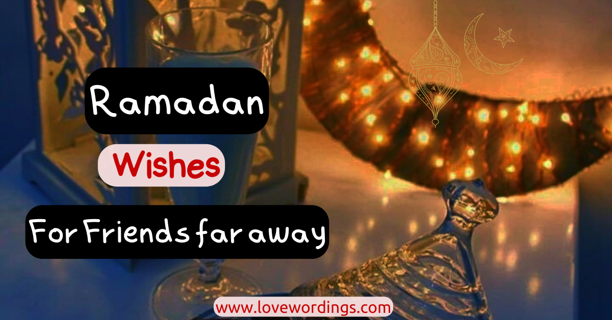 50+ Amazing Ramadan Mubarak Wishes for Friends [2023]