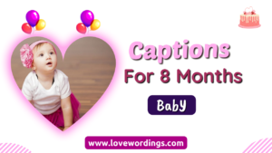 200+ Happy 8 Months Baby Boy and Girl Quotes & Wishes– Love Wordings