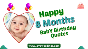 200+ Happy 8 Months Baby Boy and Girl Quotes & Wishes– Love Wordings