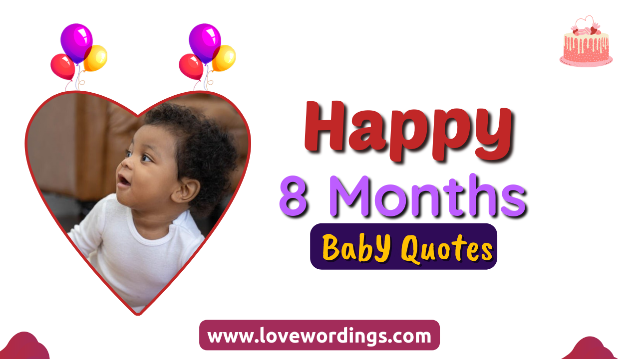200+ Happy 8 Months Baby Boy and Girl Quotes & Wishes– Love Wordings