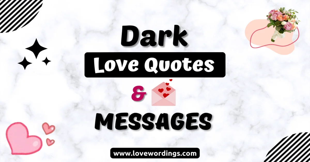 90 Best Dark Love Quotes and Messages [2023]