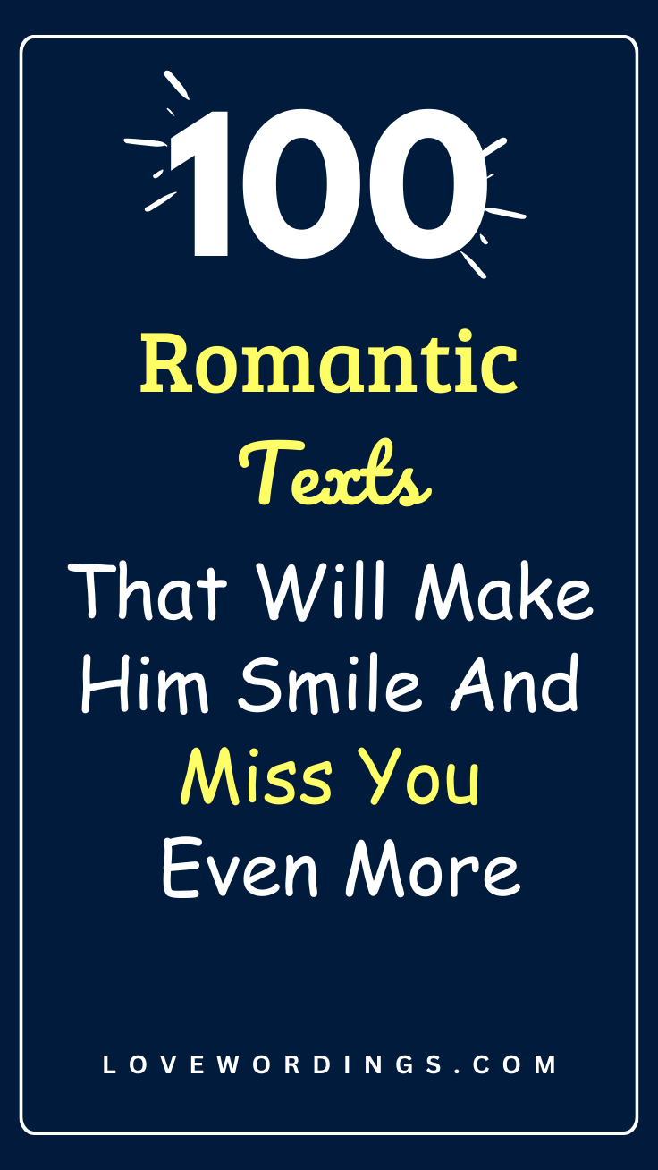 100+ Emotional Missing You Text Messages For Him
