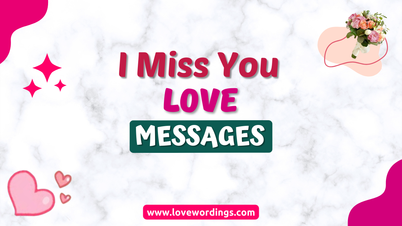 100+ Emotional Missing You Text Messages For Him