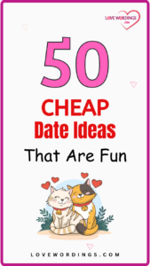 50 Cheap Date Ideas You’ll Actually Want To Try