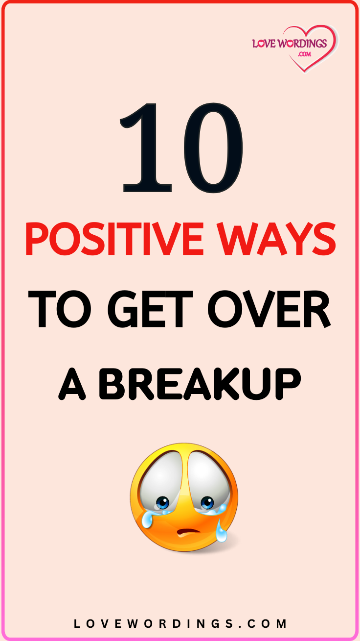 How to Get Over a Breakup Fast: Expert Tips for Healing a Broken Heart