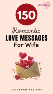 100+ Romantic Love Messages For Wife To Make Her Feel Loved