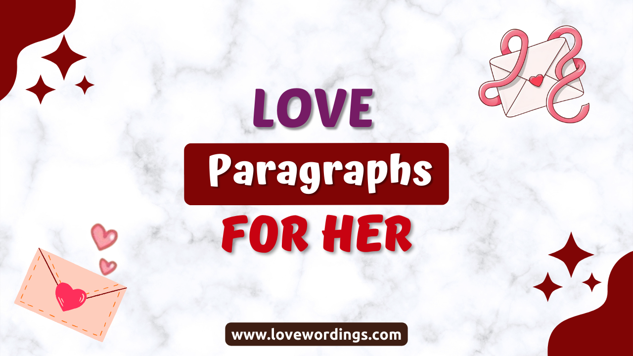 100 Heartfelt Love Paragraphs for Her