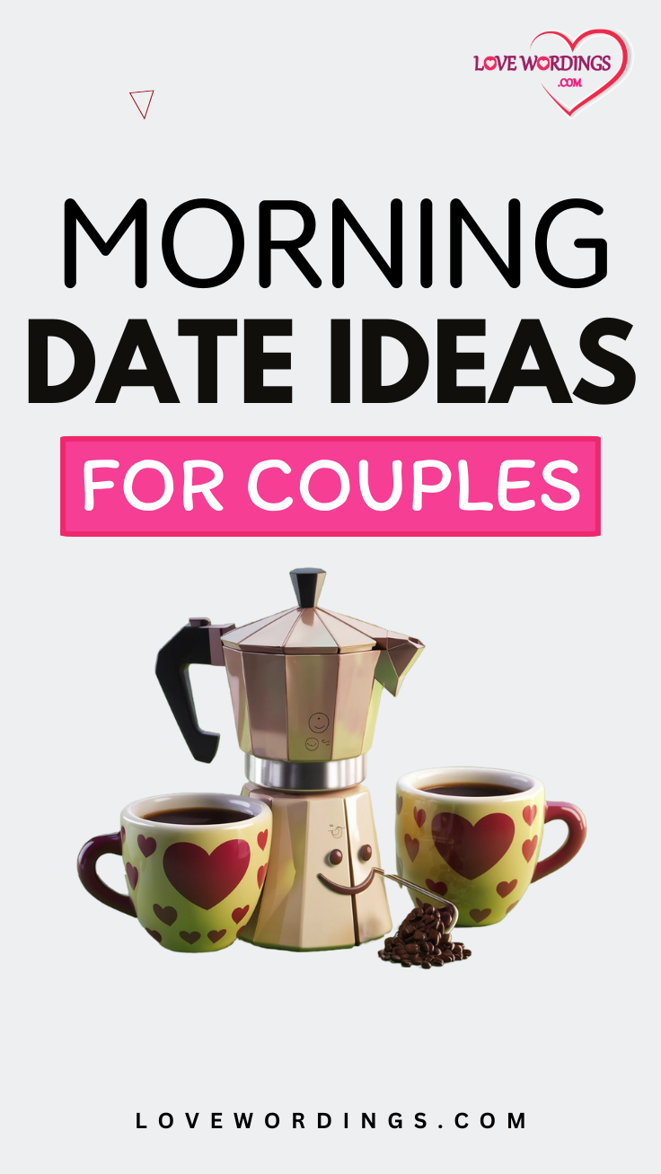 30 Fun and Creative Morning Date Ideas to Start Your Day Right