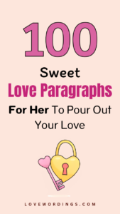 100 Heartfelt Love Paragraphs for Her