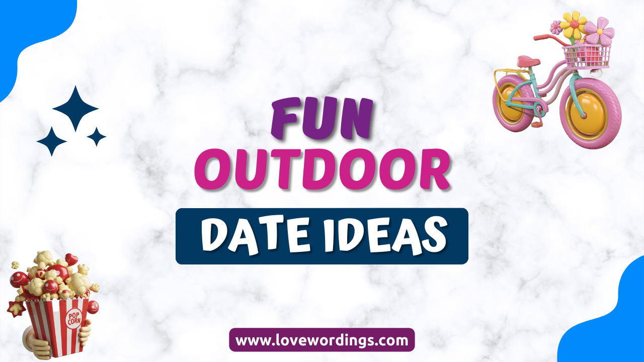 30 Fun Outdoor Date Ideas Every Couple Will Love