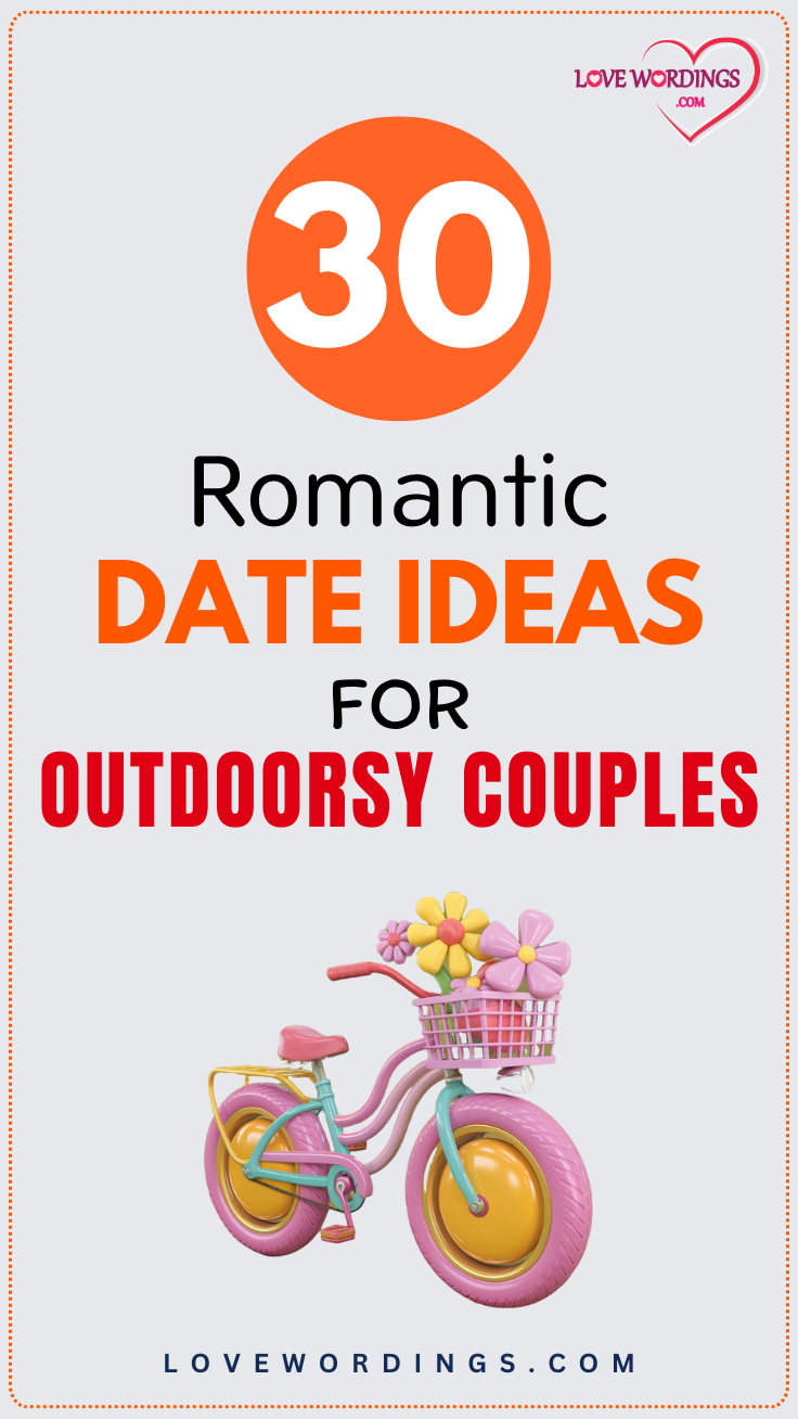 30 Fun Outdoor Date Ideas Every Couple Will Love