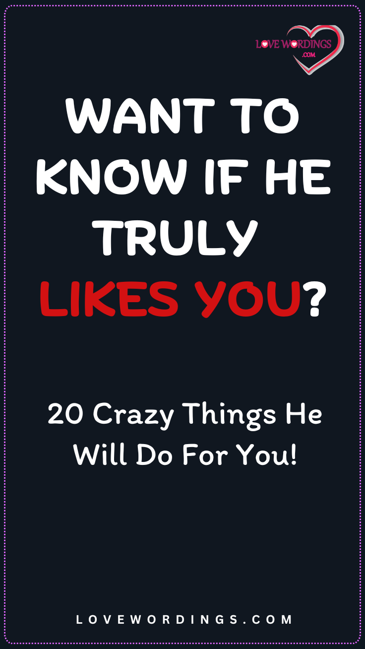20 Clear Signs He Likes You - Don’t Miss These Clues!